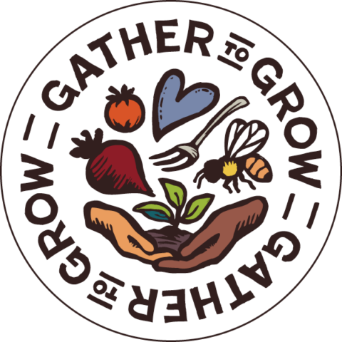 Gather to Grow | Gather to Grow